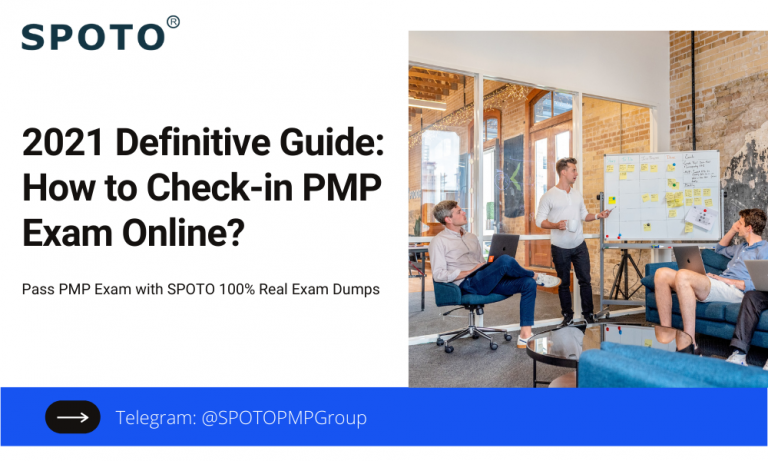 2021 Definitive Guide: How to Check-in PMP Exam Online? | SpotoDumps