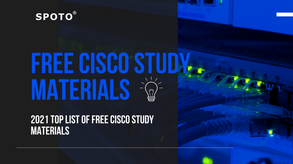 2021 Top List of Free Cisco Study Materials | SpotoDumps