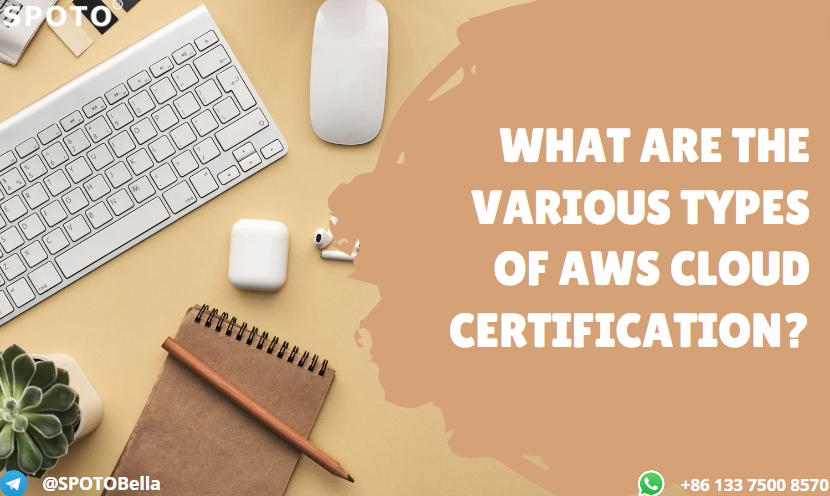 What are the various types of AWS cloud certification? | SpotoDumps